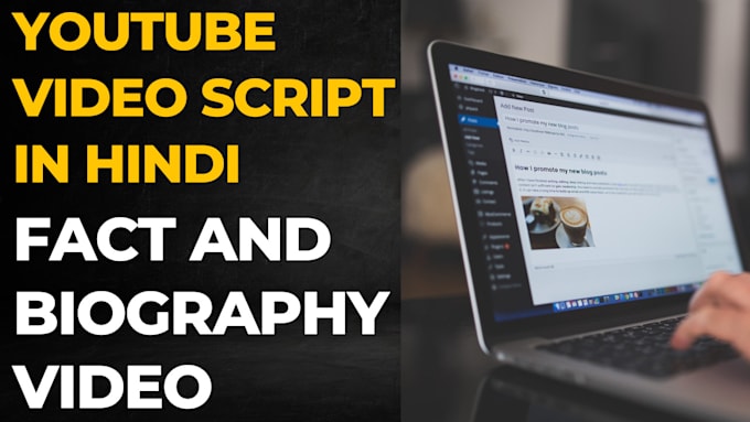 Write fact and biography video scripts in hindi by Tipsrace | Fiverr