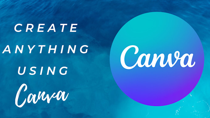 Create anything you want on canva by Zakkishah612 | Fiverr