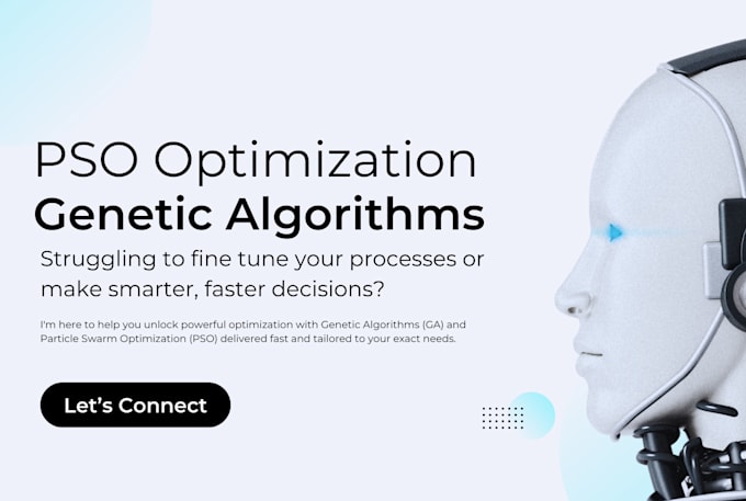Do genetic algorithm, pso optimizations in 24 hours by Muneel_raza | Fiverr