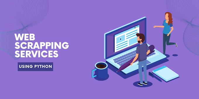 Do professional web scraping and data extraction services by ...