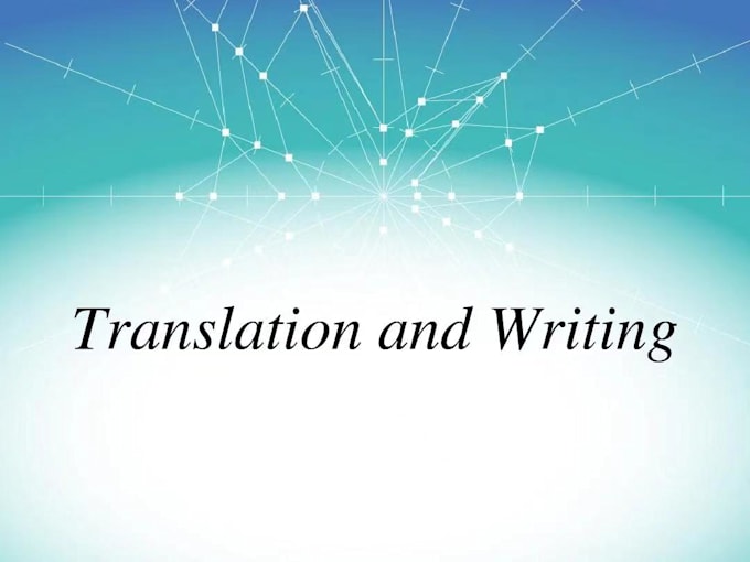 Translation and writing and by Liusong7 | Fiverr