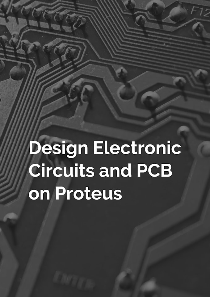 Use proteus to design the schematic, simulation, and pcb for a circuit ...