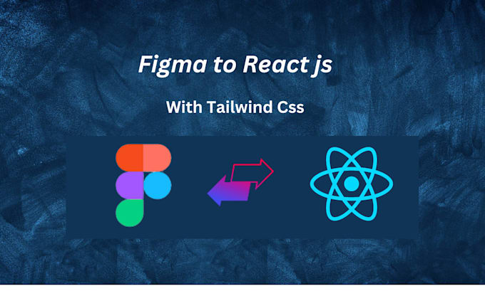 Revamp figma to tailwind css connected to react js by Web_designer_11 | Fiverr