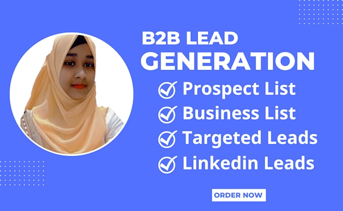 Do b2b lead generation, linkedin leads, prospect list building supperfast by Iqbalhabib792 | Fiverr