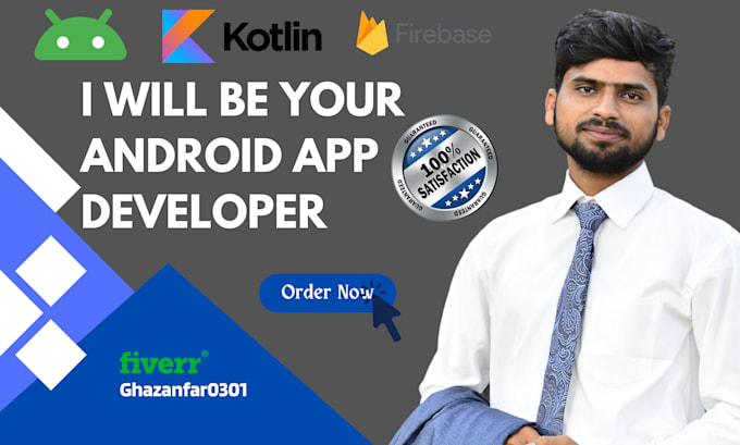 Be your professional android app developer, kotlin, custom app development by Ghazanfar0301 | Fiverr