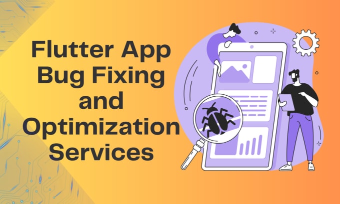 Provide Flutter App Bug Fixing And Optimization Services Android And Ios By Mehedi2204 Fiverr