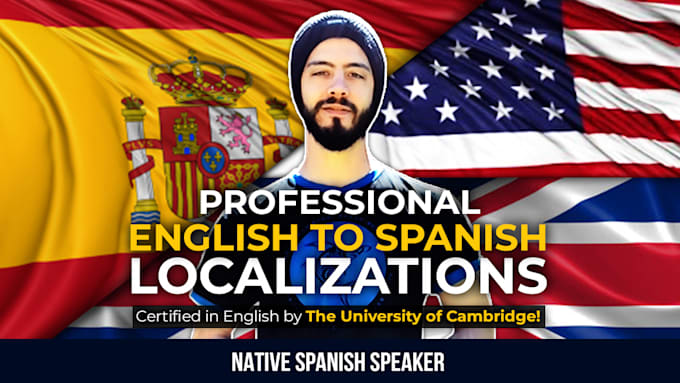 Professionally localize english to spanish, english to spanish ...