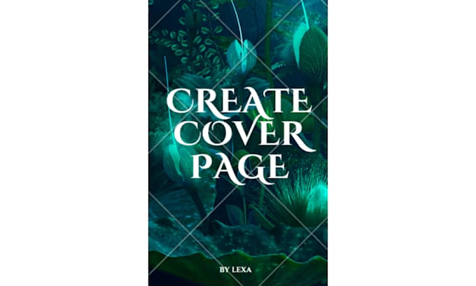 Create a beautiful cover page for you by Lexa_crst | Fiverr