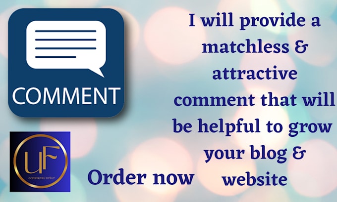 Write best comments on your blogs and platforms by Uzma_commenter1 | Fiverr