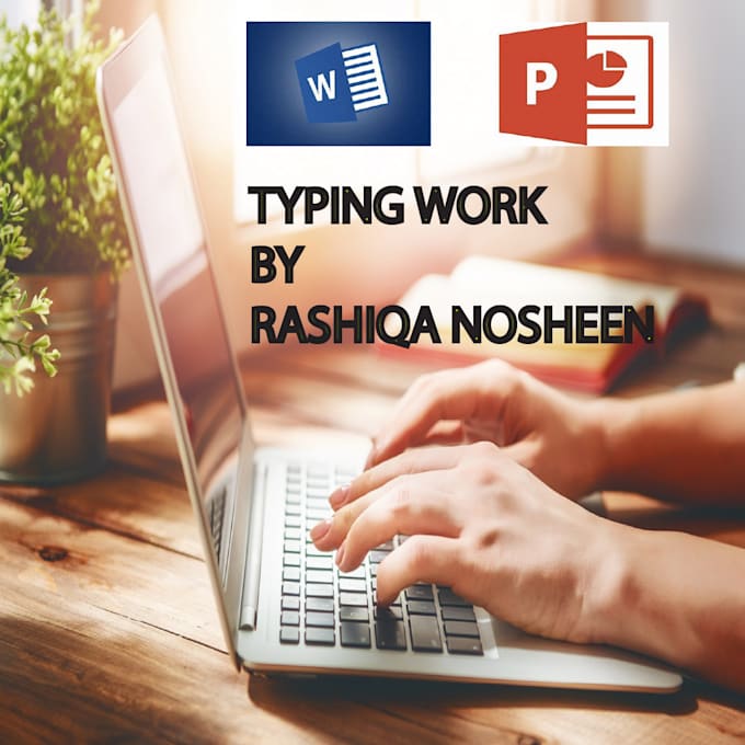 Do quick typist work on powerpoint and ms word task by Rashiqanosheen ...