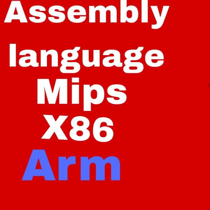 X86 Mips And Arm Assembly Language Project By Ranjha302 Fiverr