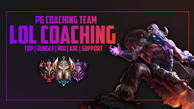 Coach you in league of legends with guaranteed results by Sahilkprasad ...