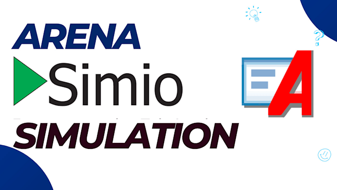 Do simulation and modeling in arena and simio with animation and reports by Imran_445 | Fiverr