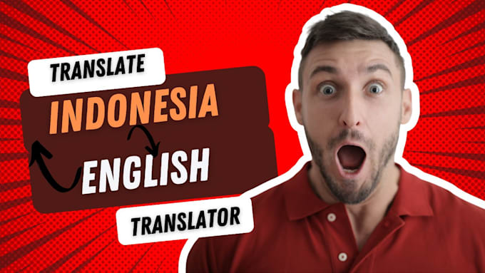 Translate document english to indonesian vice versa by Filemondagama | Fiverr
