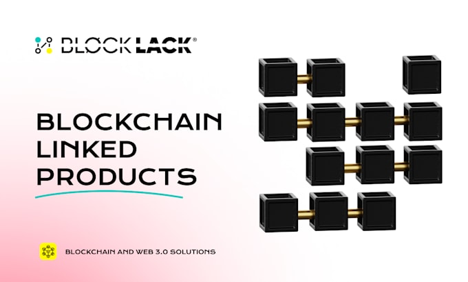Deliver software and blockchain linked products by Blocklack | Fiverr
