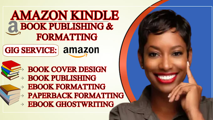 Publish amazon kdp kindle book, book publishing, and formatting by Elsa200 | Fiverr