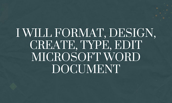 Format, design, create, type, edit microsoft word document by ...