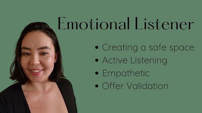 Be an emotional support and empathetic listener by Inokuchi | Fiverr