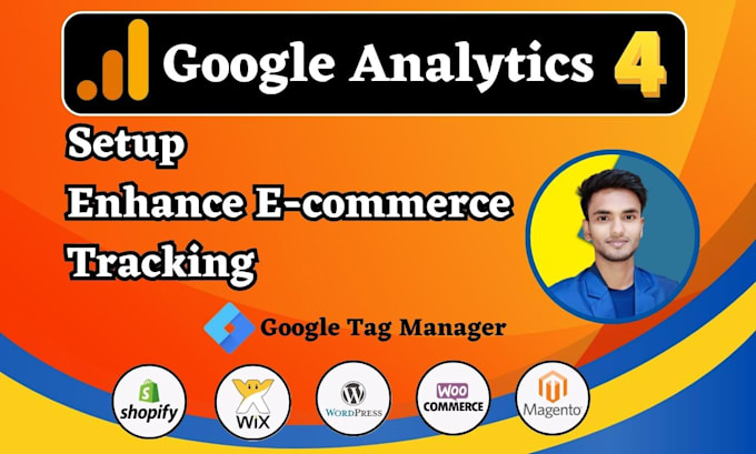 Setup google analytics 4, ga4 ecommerce tracking, conversion tracking via gtm by Sarwar_jahan07 ...