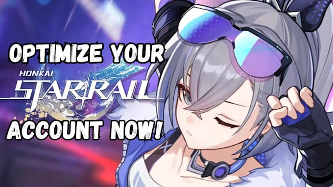Build and optimize your honkai star rail account by Annstg | Fiverr