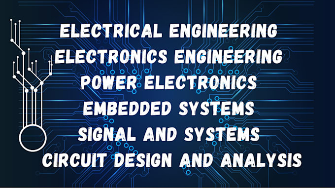 Do power electronics, circuit analysis, embedded system, electronics ...