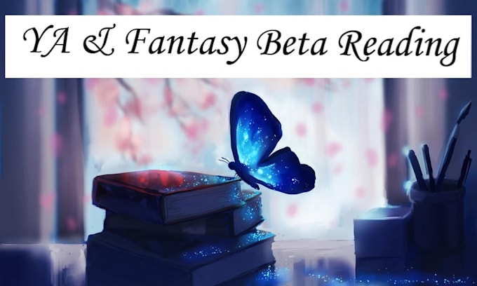 Beta read your ya or fantasy fanfiction or short story or novel by ...