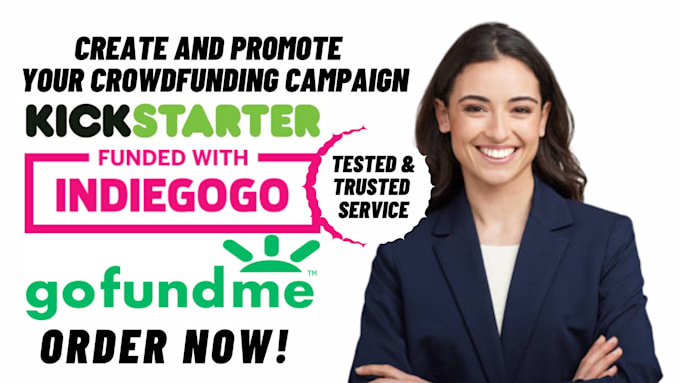 Create and promote gofundme, kickstater and indiegogo crowdfunding ...