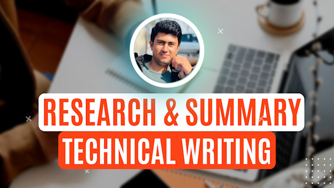 Do research and summary technical writing by Junaidghaffar03 | Fiverr