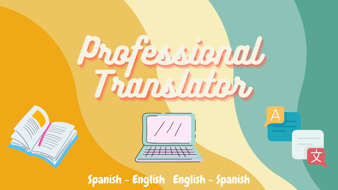Professionally translate english to spanish and vice versa by Irene ...