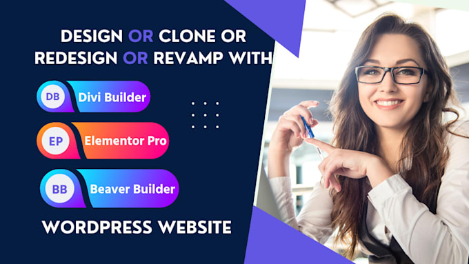 Design, clone, or redesign website by elementor pro or beaver builder or divi by Developerparvin ...