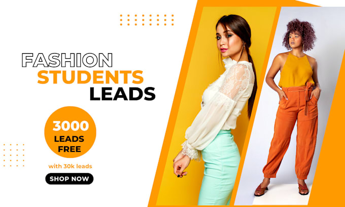 Provide with thirty thousand fashion student leads of india top class ...