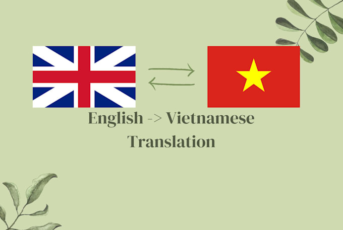 Translate english to vietnamese or vice versa by Andrewcuber1 | Fiverr