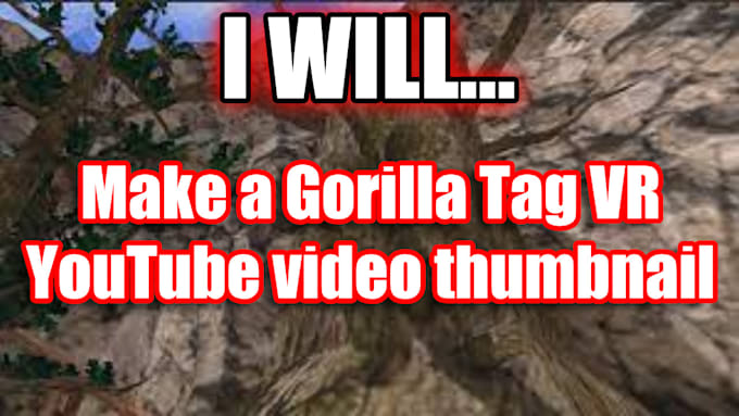 Make you a gorilla tag youtube video thumbnail by Bawesome_ | Fiverr