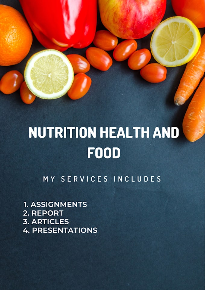 Write nutrition related articles presentation assignment reports by ...
