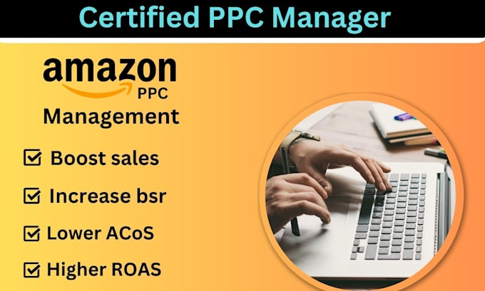 Setup amazon ppc campaign, optimizing and manage amazon ads by ...