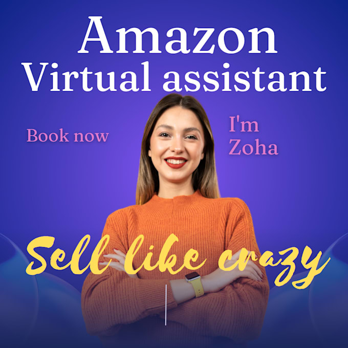 Be your amazon fba private label expert virtual assistant va by Engineerzoha227 | Fiverr