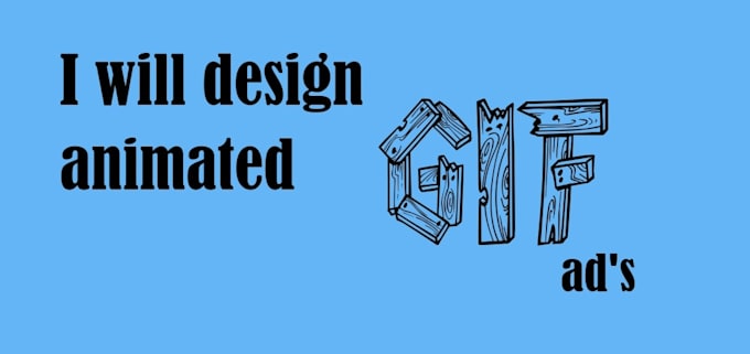 Design animated gif banner and animated gif ads by Sibtain14 | Fiverr