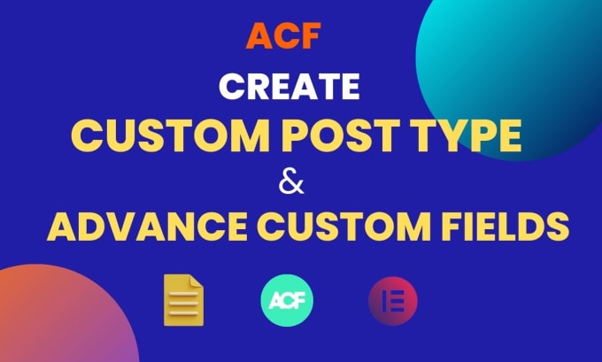 Create Custom Post Type Cpt Acf Fields In Wordpress Website By Zihanhridoy Fiverr