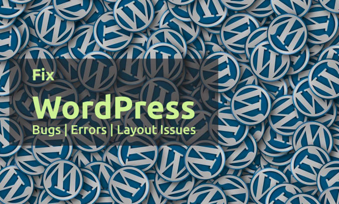 Fix Wordpress Layout Issues Bugs Or Errors By Arvindgupta Fiverr