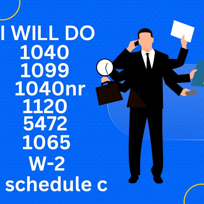 Do form 1040, schedule c, 5472, 1120, 1065, 1099, w2, w8, w9 by ...