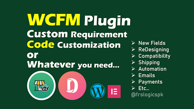 Do wcfm plugin customization and wcfm custom features by Frslogicspk | Fiverr