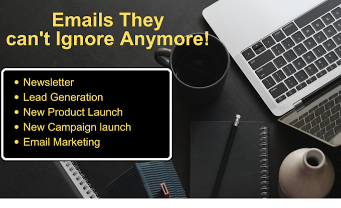 Copywrite your emails for newsletter, lead generation and marketing by ...