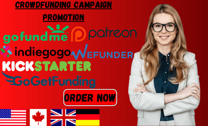 Promote your gofundme, indiegogo kickstarter fundraising crowdfunding ...