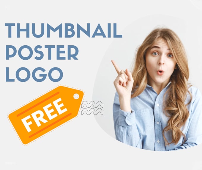 Design for free thumbnails,logo, poster by Sejal2302 | Fiverr