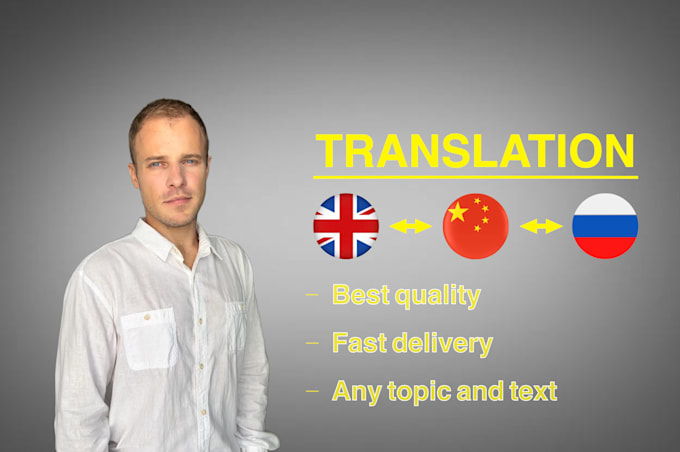 Manually translate english to russian and chinese by V_languageguide | Fiverr