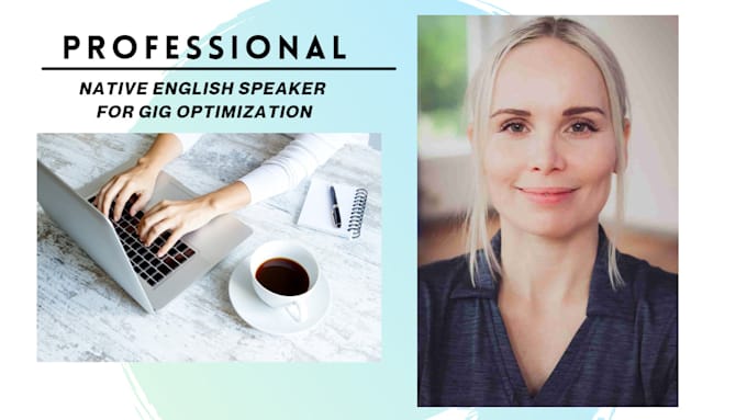 Optimize fiverr gigs for non native english speakers by Sheenabeena | Fiverr