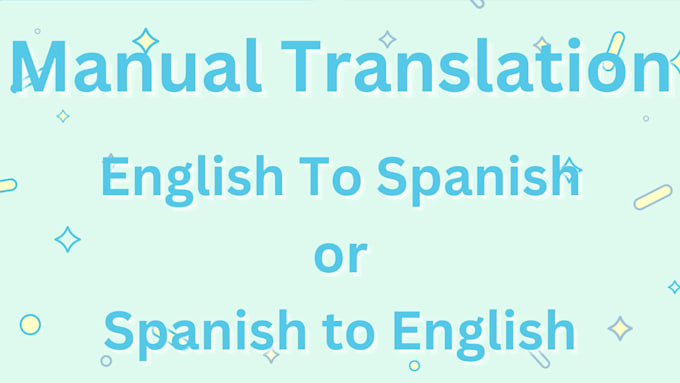 Translate english to spanish by Vanillylily | Fiverr