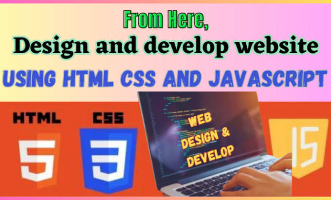 Do design and develop website using html css and javascript by ... Do design and develop website using html css and javascript by ...