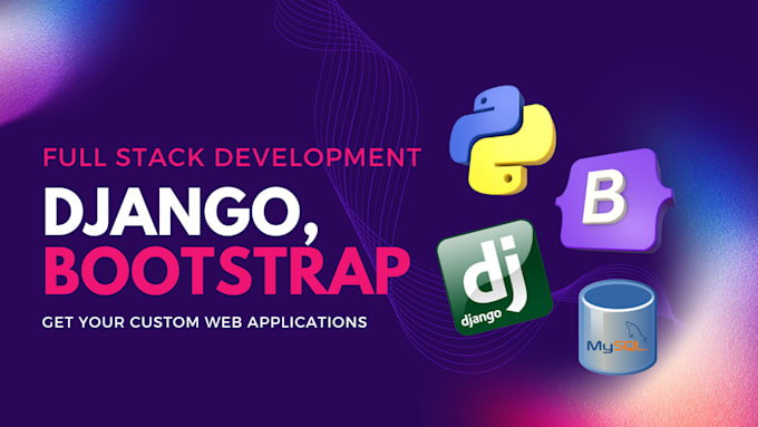 Do Full Stack Web Development With Django And Bootstrap By Rakaytariq
