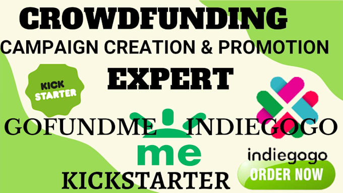 Promote gofundme, kickstarter,indiegogo, and fundraising crowdfunding ...